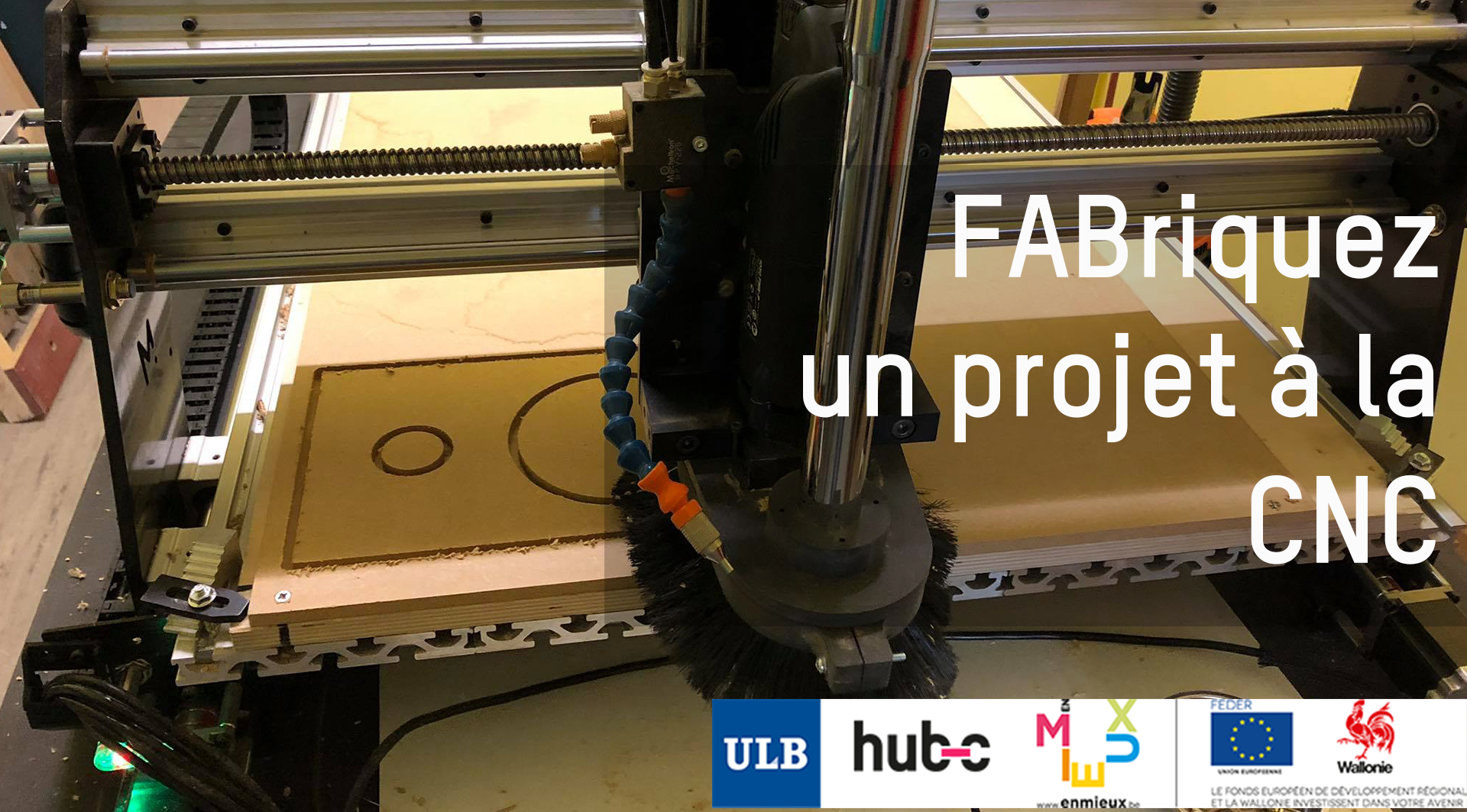 FABriquez un projet à la Fraiseuse numérique (CNC) - jour 1 - FabLab ULB Charleroi